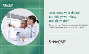 Synapse Pathology PACS | Fujifilm Healthcare Solutions